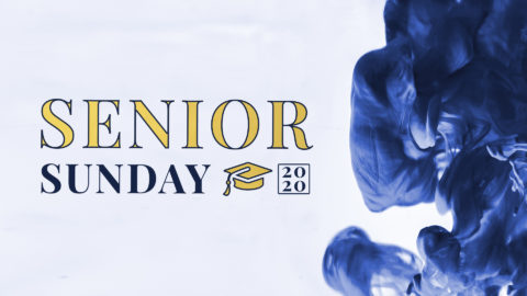 Senior Sunday 2020 Archives | Canyon Hills Community Church