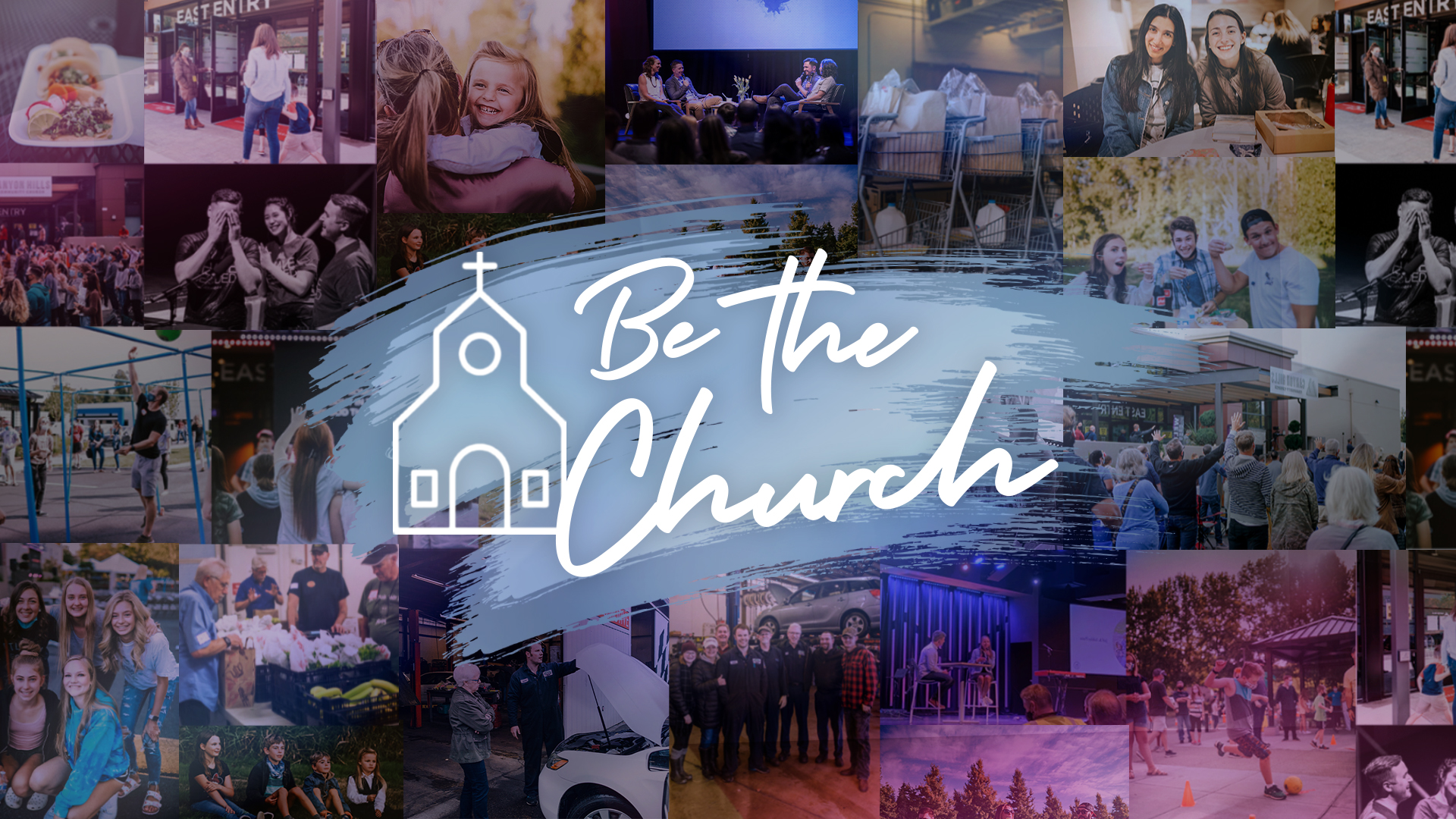 Be The Church: Part 4 | Canyon Hills Community Church